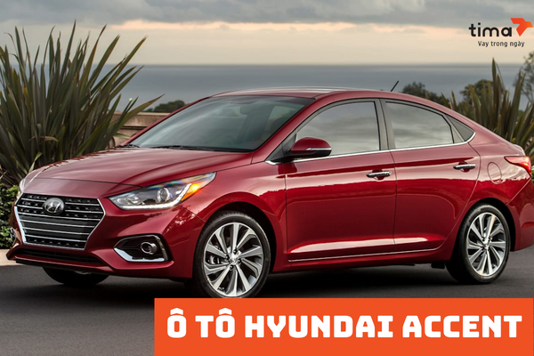 Cầm đăng ký/cavet xe ô tô Hyundai Accent ở đâu an toàn - Lãi suất thấp?